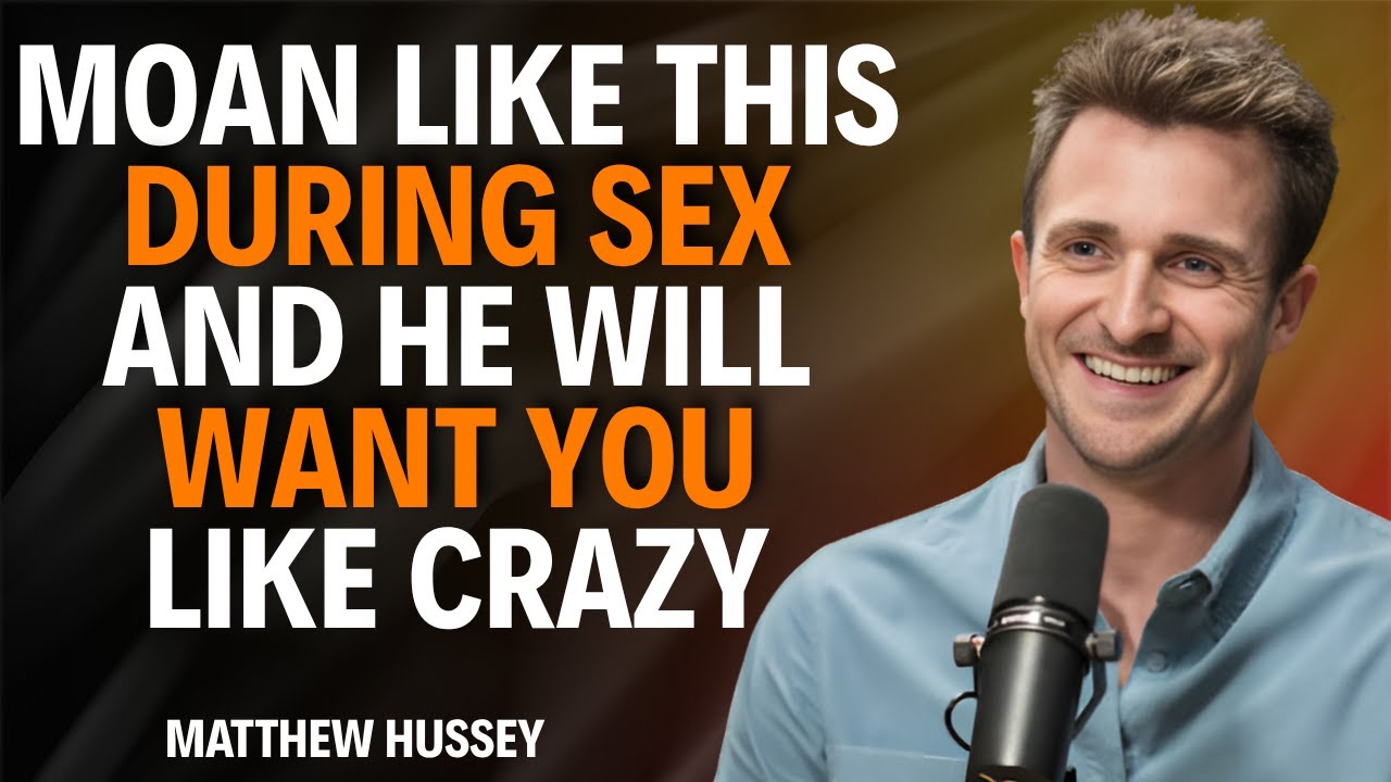 What makes sex unforgettable for a man || Matthew Hussey || Dating Tips ...