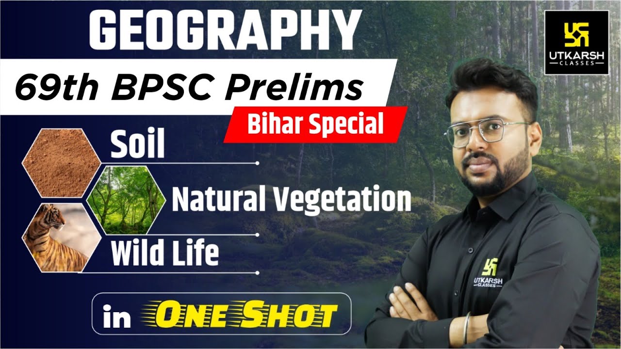 Bihar Geography | Soil, Natural Vegetation & Wildlife in One Shot ...