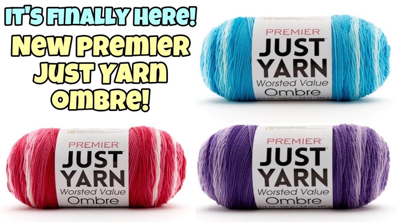 NEW YARN ALERT!!! Premier Just Yarn Ombre Yarn - So Exciting!! - YouTube