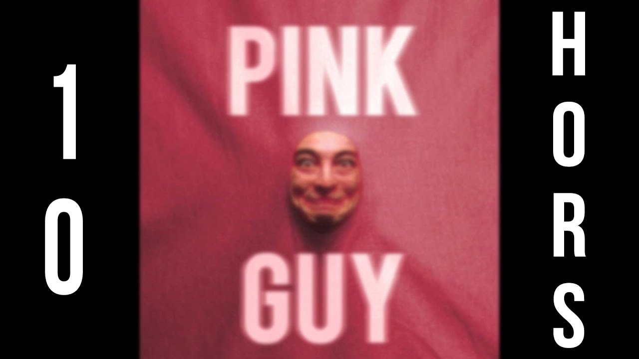 PINK GUY (ALBUM) 10 HOURS - YouTube