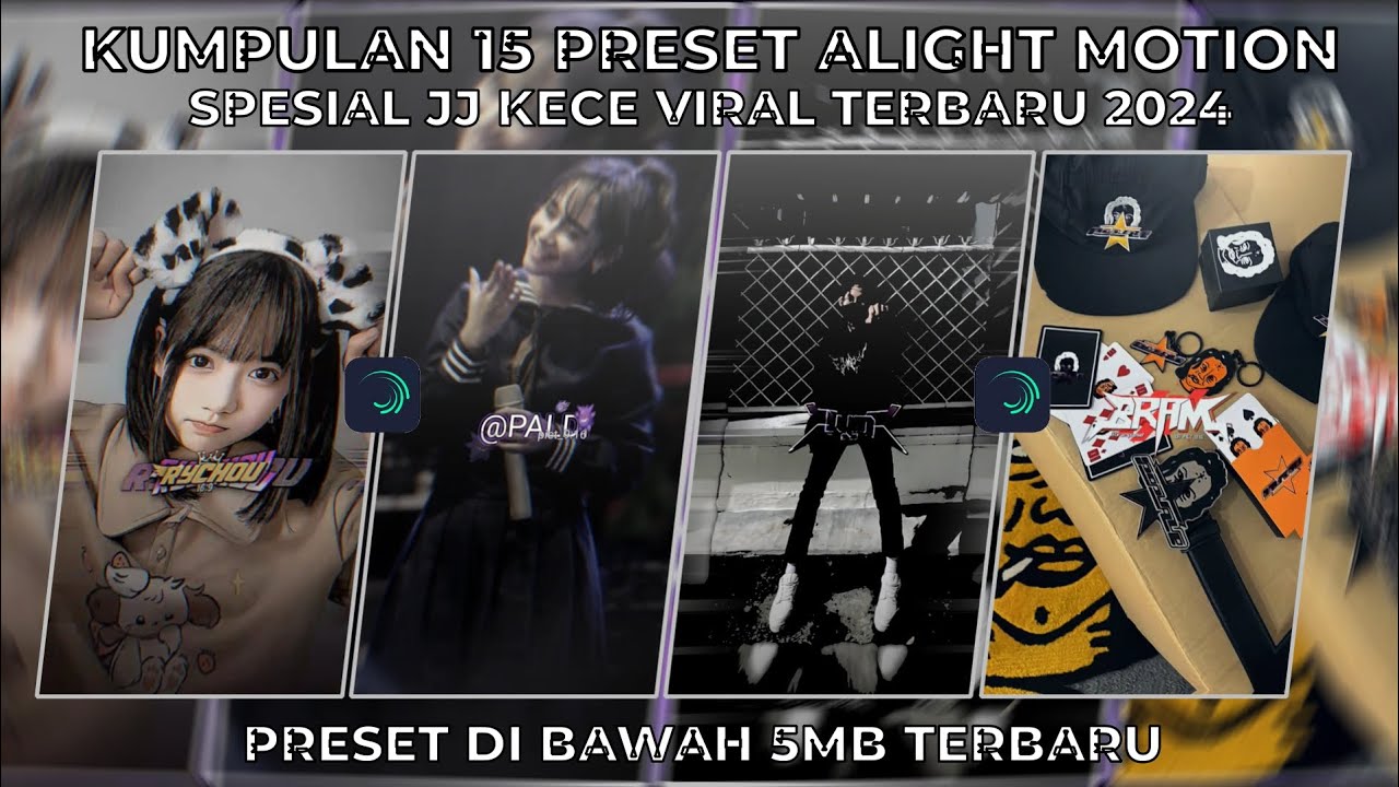 KUMPULAN 15 PRESET JJ ALIGHT MOTION SPESIAL JJ KECE SOUND TERBARU VIRAL TIKTOK | PRESET BAWAH 5 ...