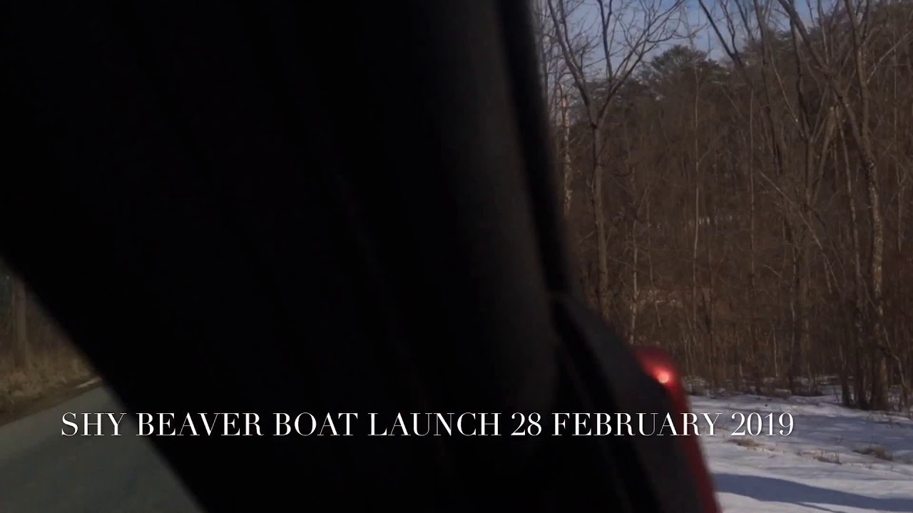 Shy Beaver Boat Launch 28 February 2019 - YouTube
