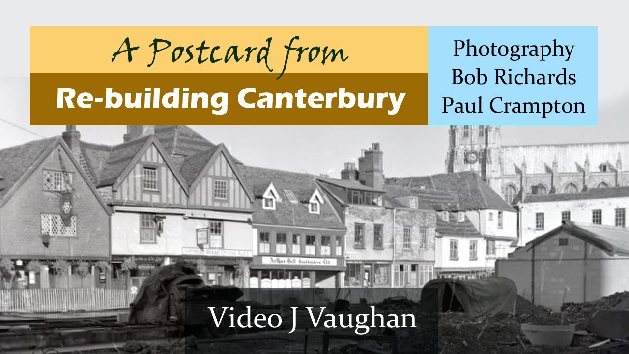 Re-building Canterbury City Kent UK Walking Tour Guide. Photography Bob ...