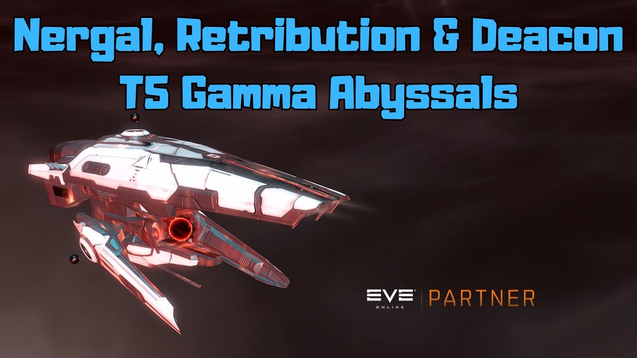EVE Online T5 Gamma in Nergal, Retribution & Deacon - Are Gamma ...