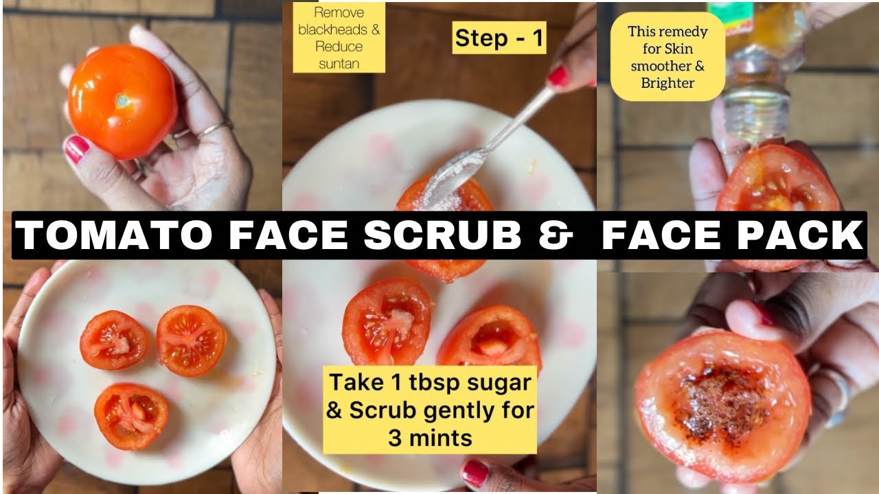 TOMATO + SUGAR FACE SCRUB , FACE PACK for TAN REMOVAL & Whitening Skin☺ ...