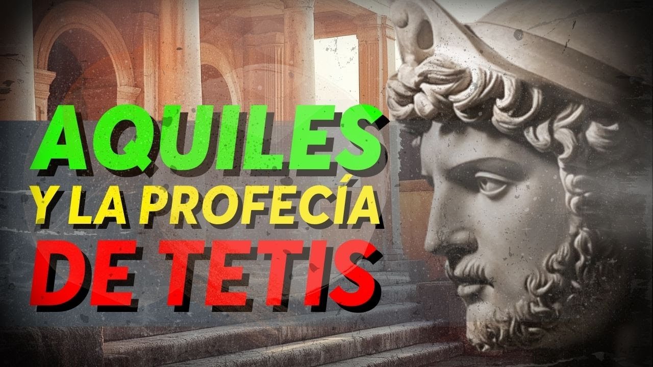 AQUILES Y LA PROFECÍA DE TETIS - YouTube