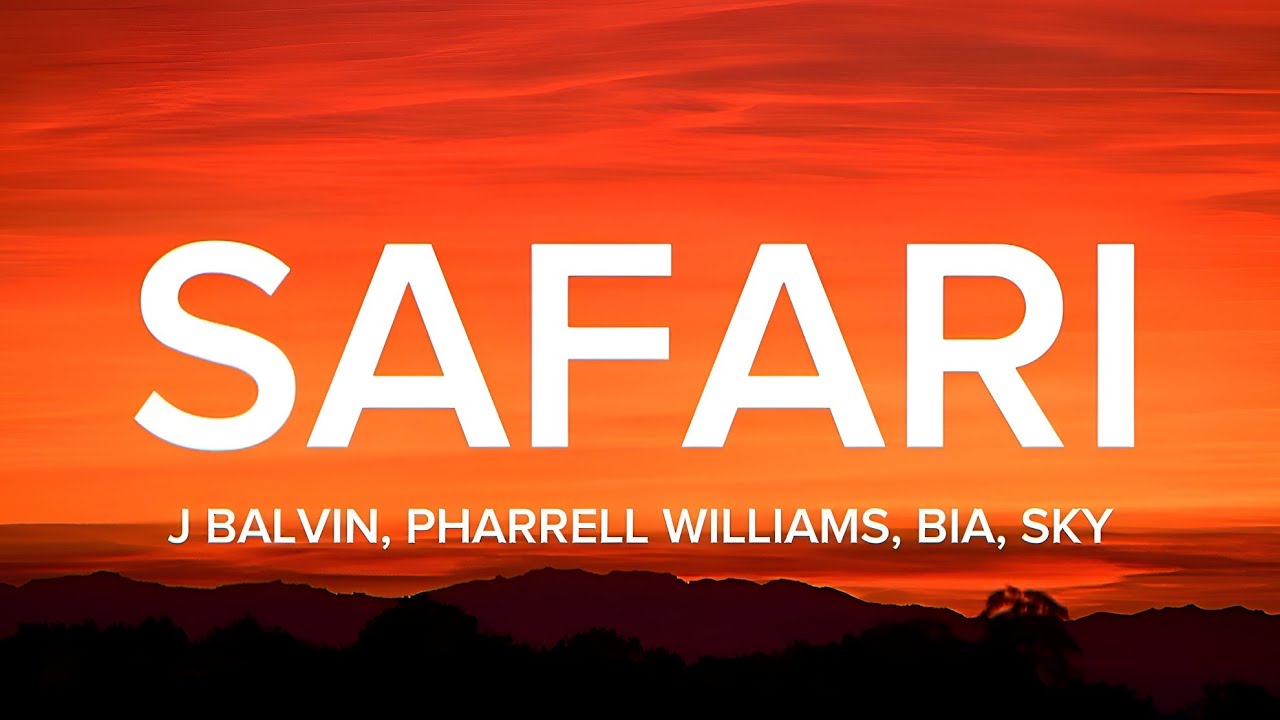 J Balvin - Safari ft. Pharrell Williams, BIA, Sky (𝐋𝐞𝐭𝐫𝐚/𝐋𝐲𝐫𝐢𝐜𝐬) - YouTube
