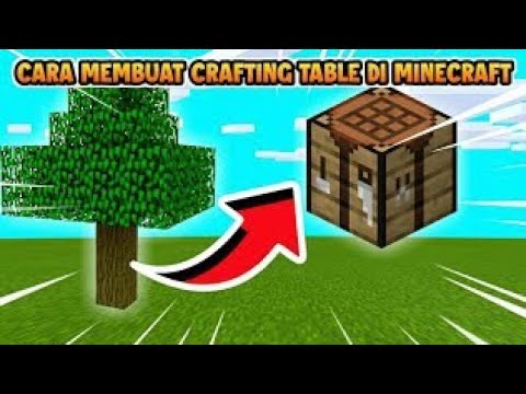CARA MEMBUAT CRAFTING TABLE DI MINECRAFT|| CARA NYA MUDAH BANGET😋 - YouTube