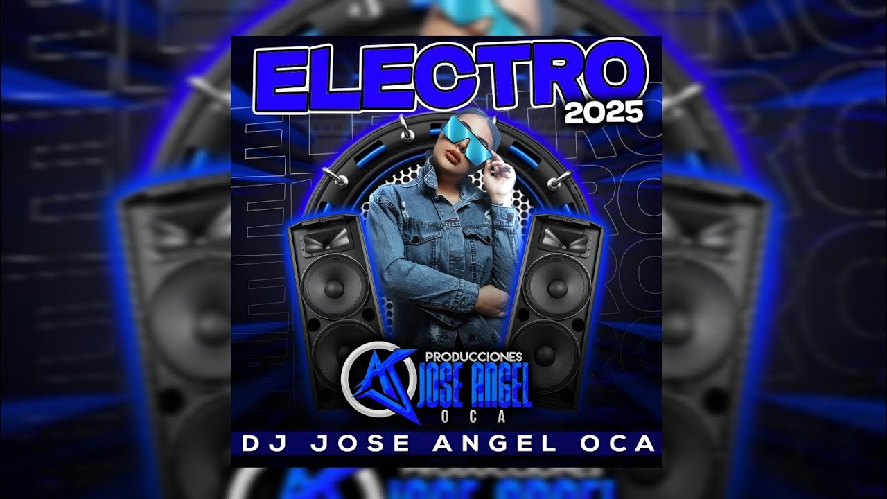 🇻🇪🔥 MIX ELECTRO 2025 - DJ JOSE ANGEL OCA - YouTube