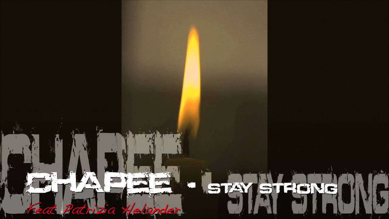 Chapee feat Patrizia Helander - stay strong - YouTube