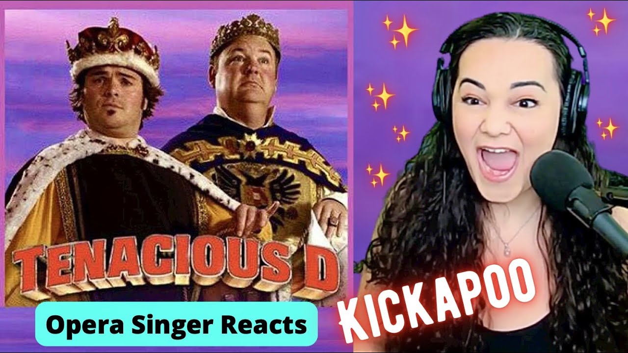 Opera Singer Reacts to Tenacious D - Kickapoo + Tribute | FIRST TIME ...
