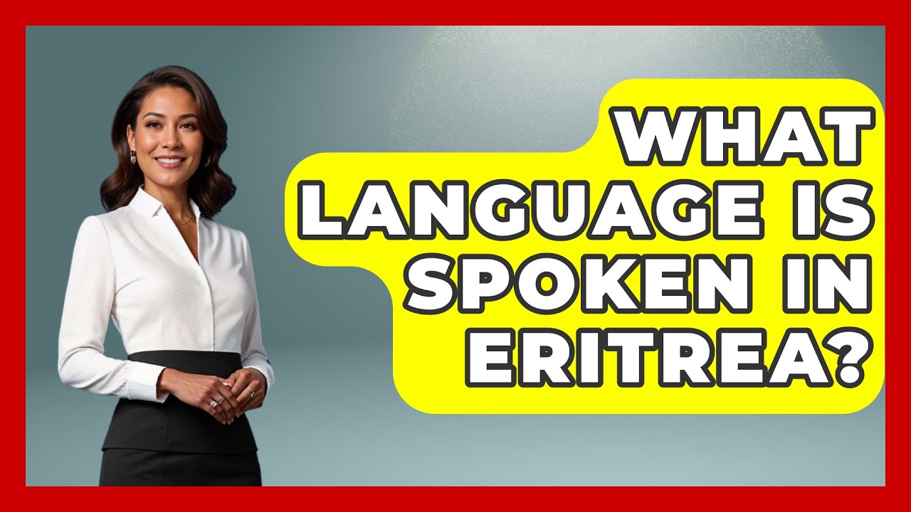 What Language Is Spoken In Eritrea? - The Language Library - YouTube