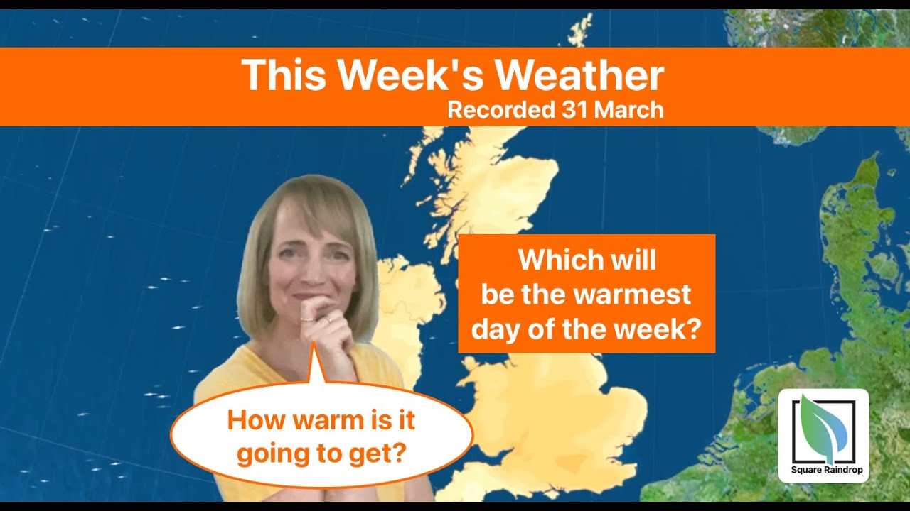 This Week's Warm Weather - 31 March - YouTube
