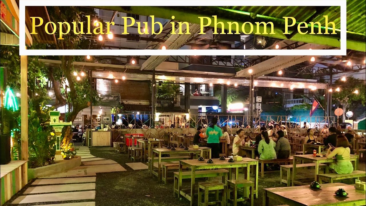 Popular Pub in Bassac Lane - Phnom Penh 🇰🇭🇰🇭😜 - YouTube