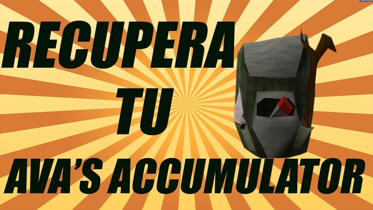 [OSRS] Como recuperar tu AVA'S ACCUMULATOR // [LuisPipe] - YouTube