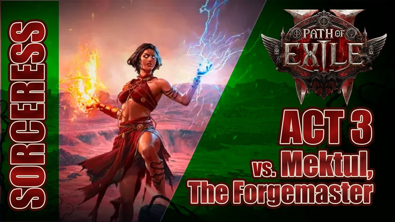 Path of Exile 2: Sorceress vs. Mektul, The Forgemaster -- Act 3 - Boss ...