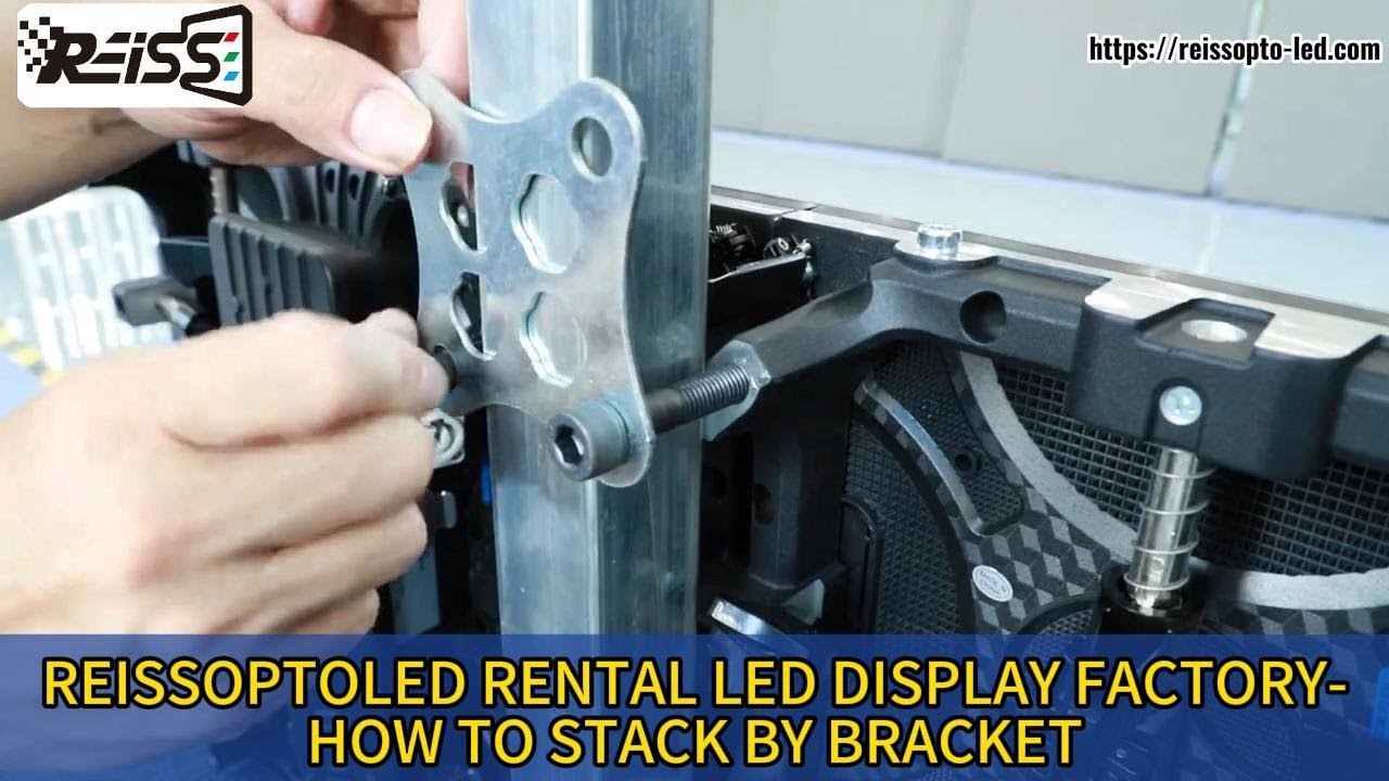 REISSOPTOLED RENTAL LED DISPLAY FACTORY-HOW TO STACK BY BRACKET - YouTube