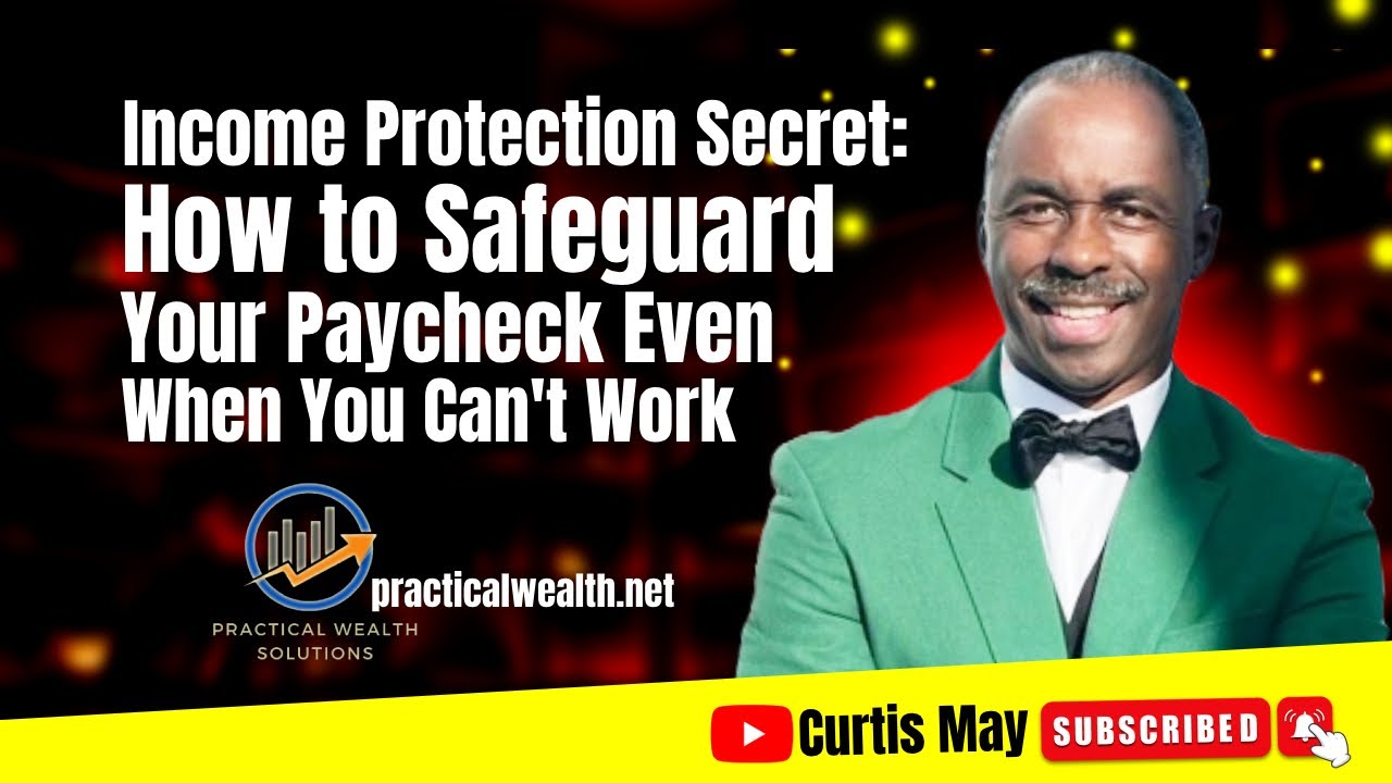 The Income Protection Secret: How to Safeguard Your Paycheck Even When ...