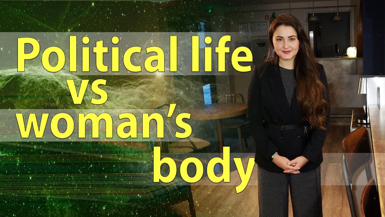 Political life vs woman’s body - YouTube
