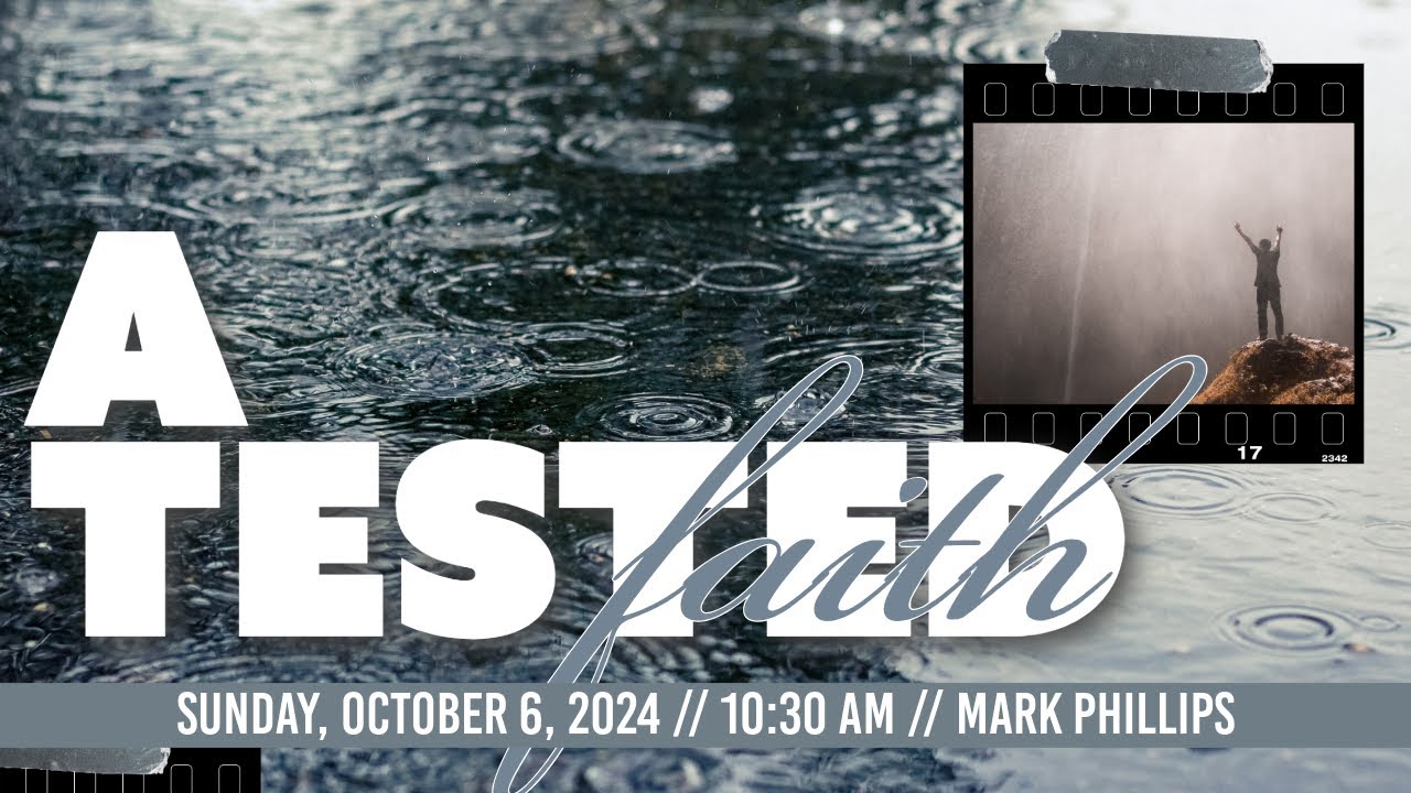 LIVE: "A Tested Faith" // Sunday, October 6, 2024 // 10:30 AM - YouTube