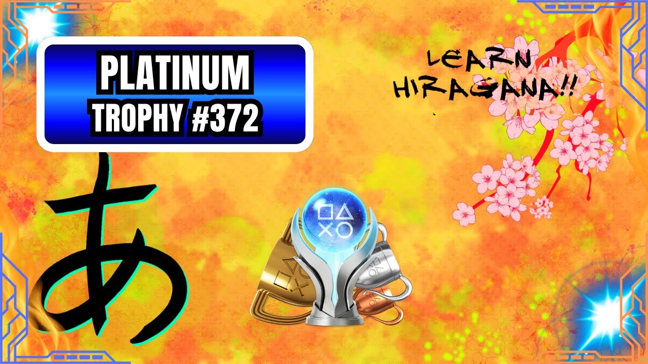 🏆 Platinum Trophy #372 – Learn Hiragana!! | Trophy Hunt Continues (PS4) - YouTube