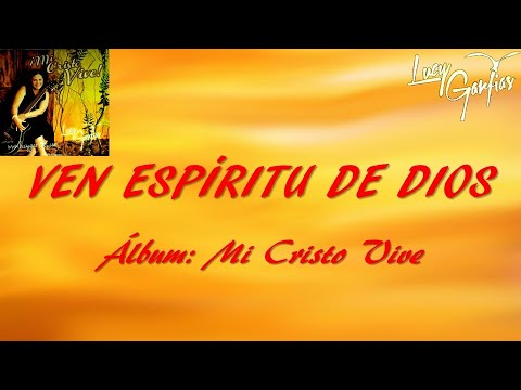 VEN ESPÍRITU DE DIOS - Visual con letra - YouTube