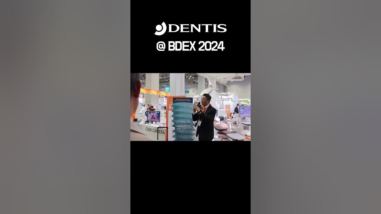 DENTIS @ BDEX 2024 - YouTube