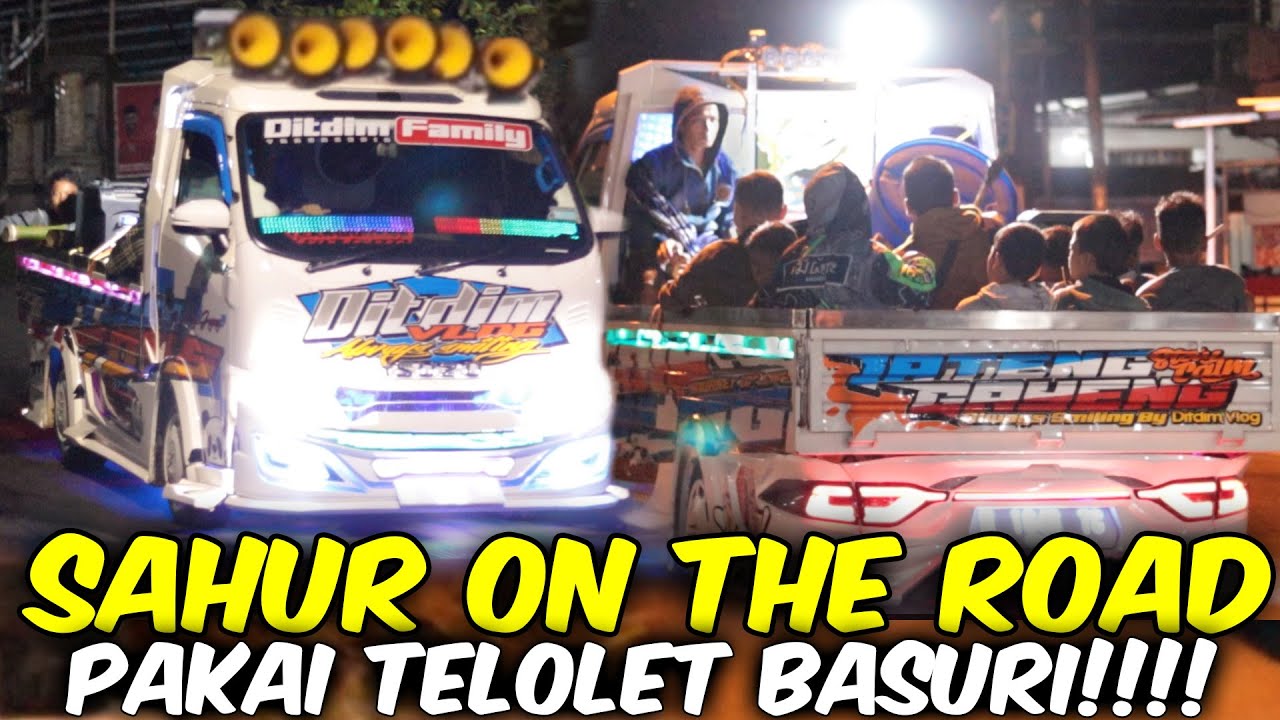 BASURI ON THE ROAD!! DITDIM BANGUNIN SAHUR PAKAI TELOLET BASURI - YouTube