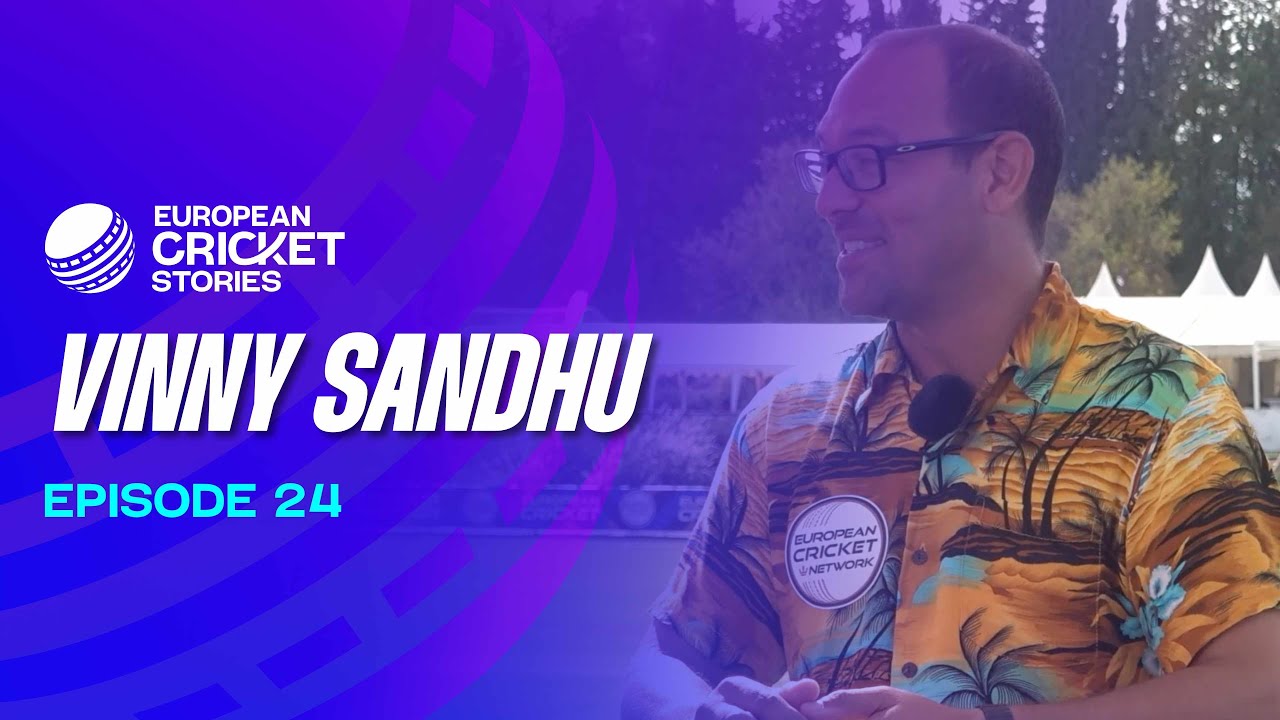 European Cricket Stories Ep.24 | Vinny Sandhu on Commentary and Falling ...