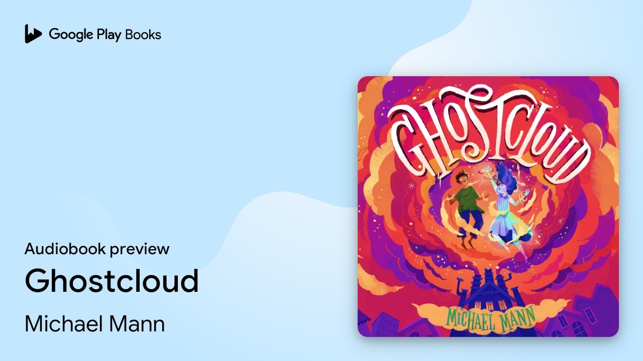 Ghostcloud by Michael Mann · Audiobook preview - YouTube