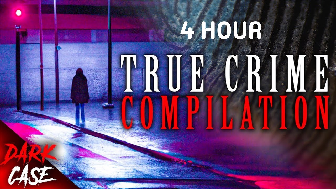 TRUE CRIME COMPILATION 15+ Cases Documentary 4 HOURS - YouTube