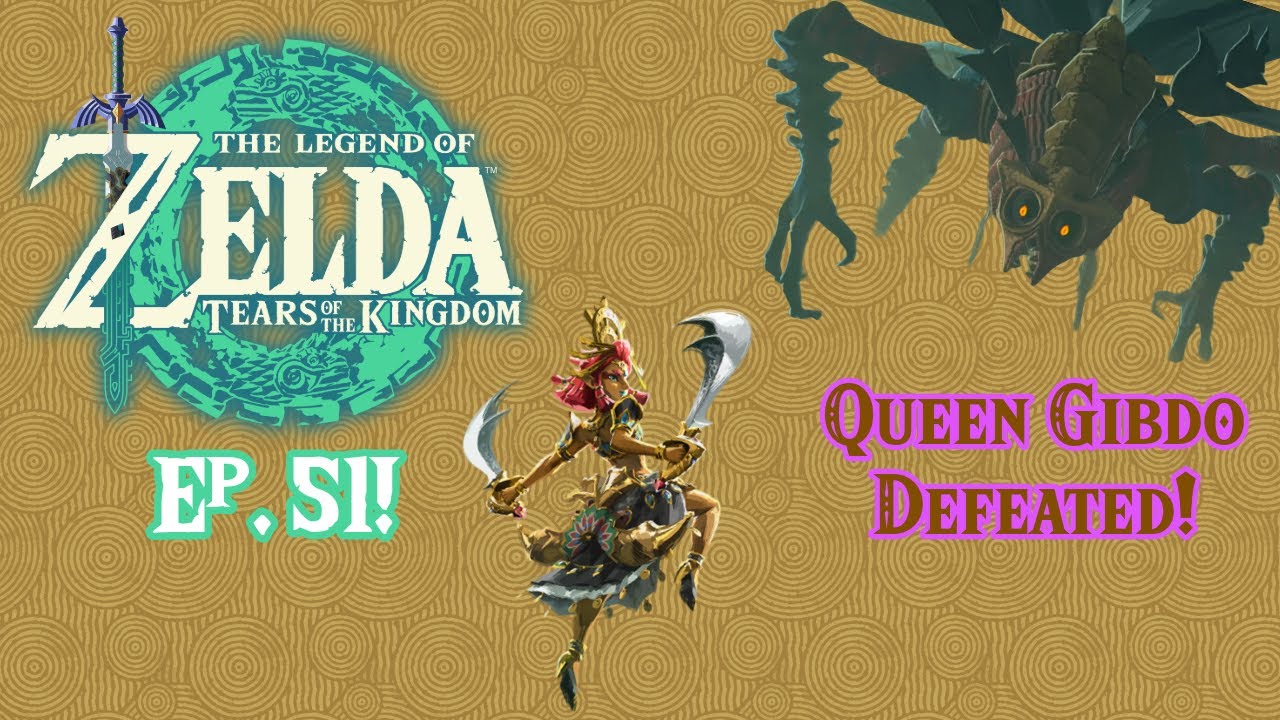 The Legend of Zelda Tears of the Kingdom Ep. 51! Queen Gibdo Defeated ...