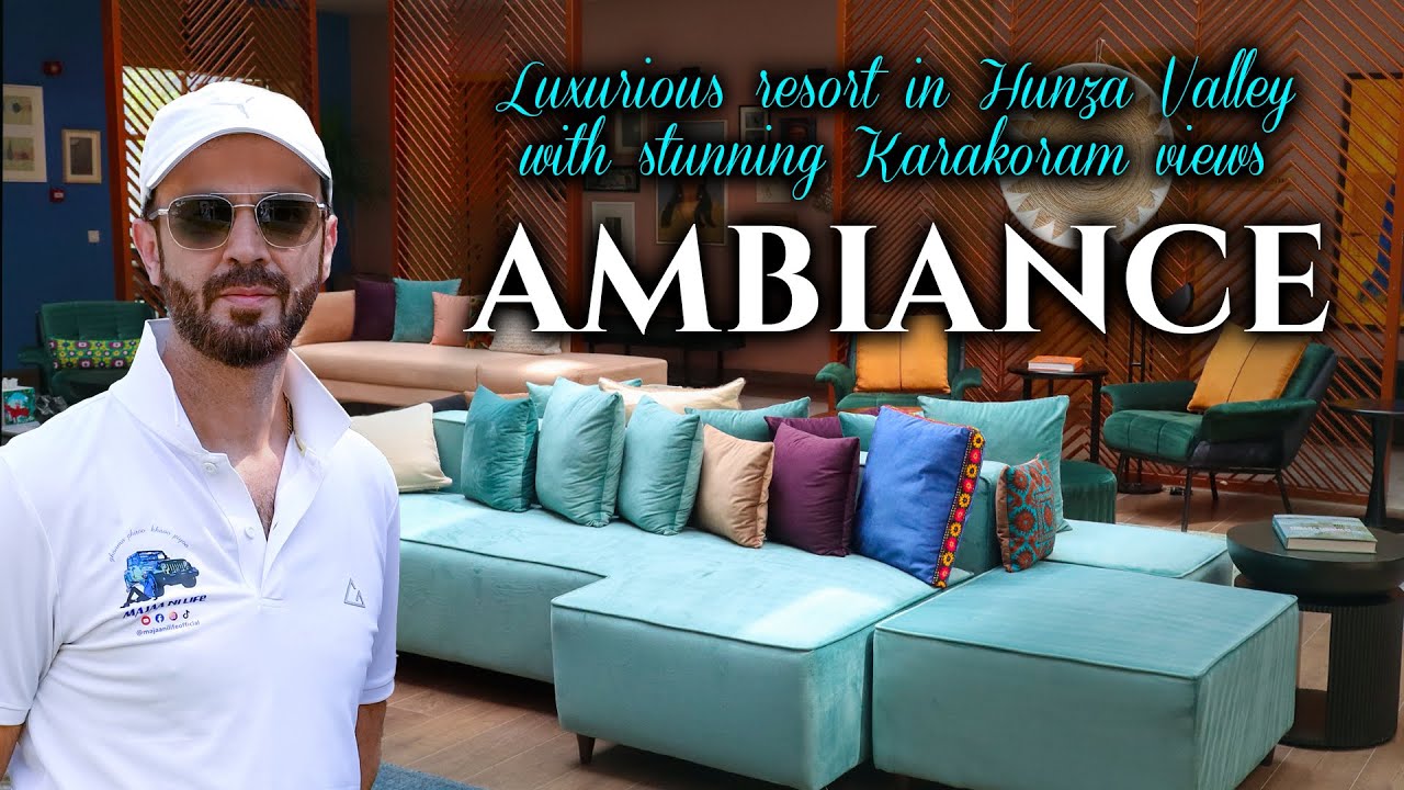 Ambiance Hotel & Resort | The Best Luxury Accommodation in Hunza Valley ...