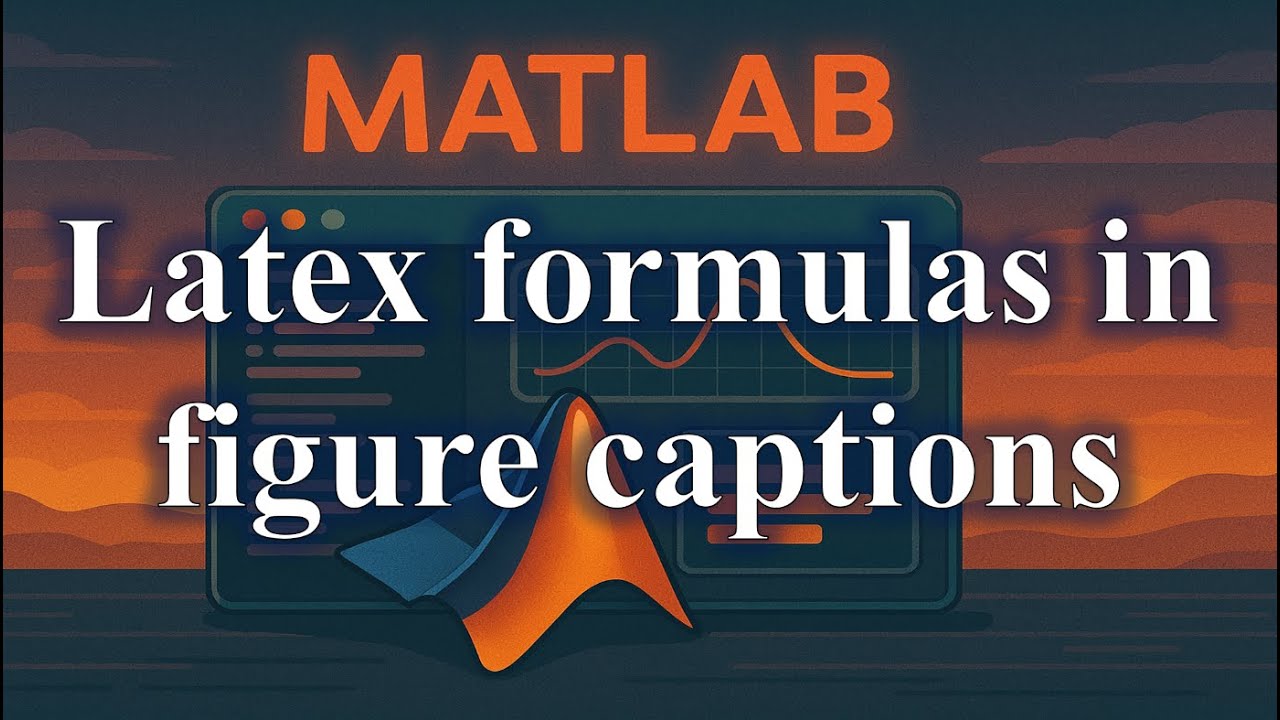 Write Latex formulas in MATLAB figure captions - YouTube