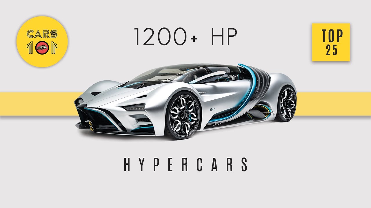 Hypercars With 1200HP Or More | Top 25 | Cars 101 - YouTube