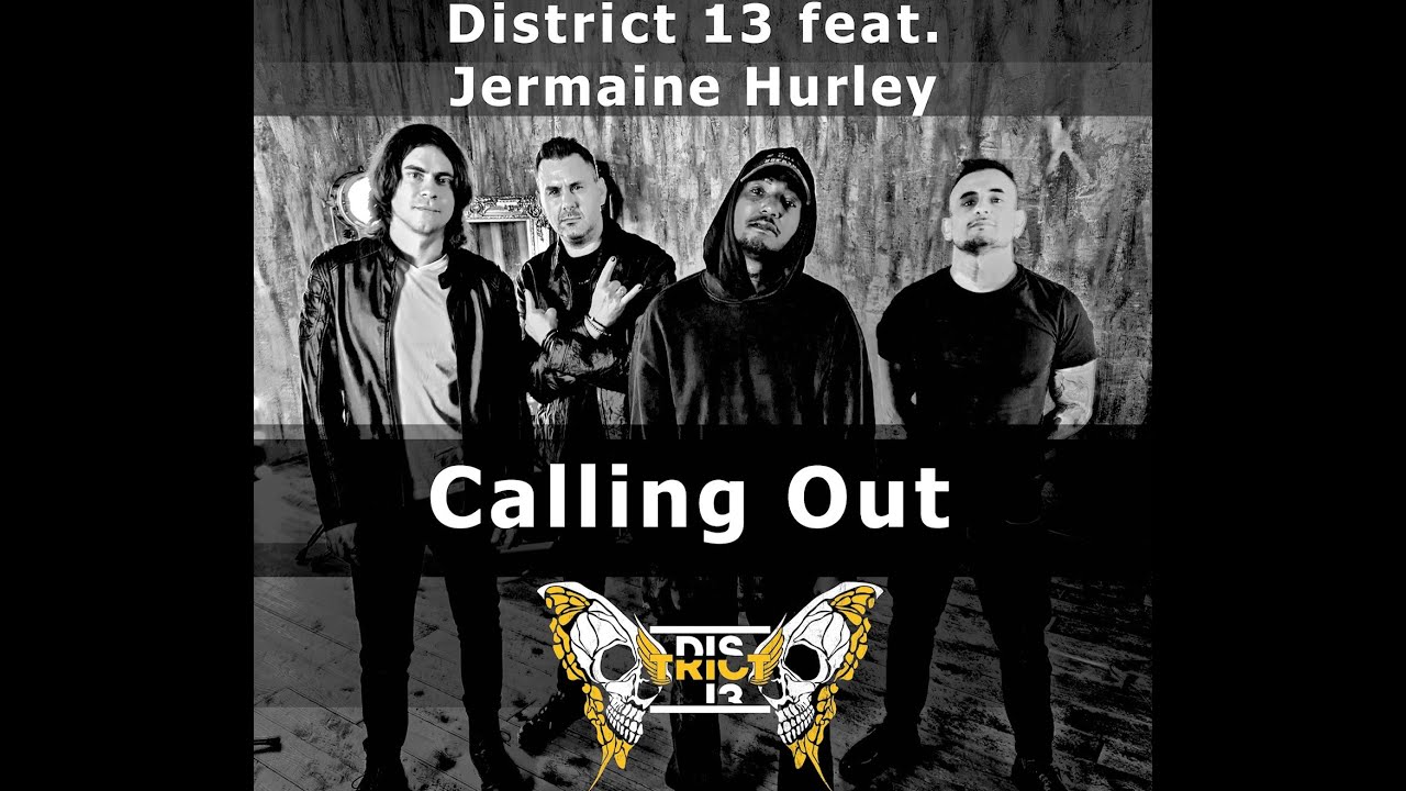 District 13 - Calling Out (feat. Jermaine Hurley) (Official Music Video ...