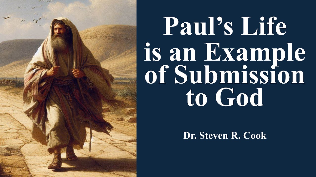 Paul’s Life is an Example of Submission to God - YouTube
