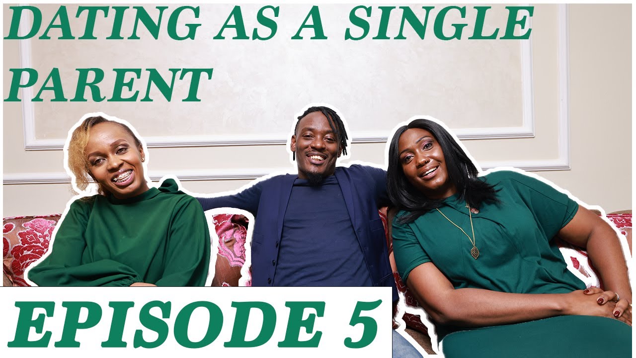 DATING AS A SINGLE PARENT S1:E5 - YouTube