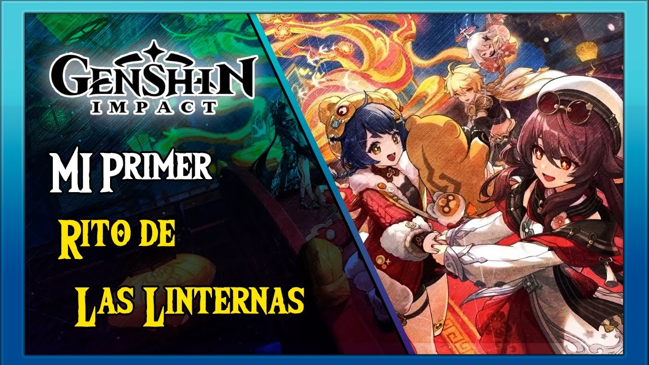 Mi Primer Rito De Las Linternas Genshin Impact 2025 - YouTube