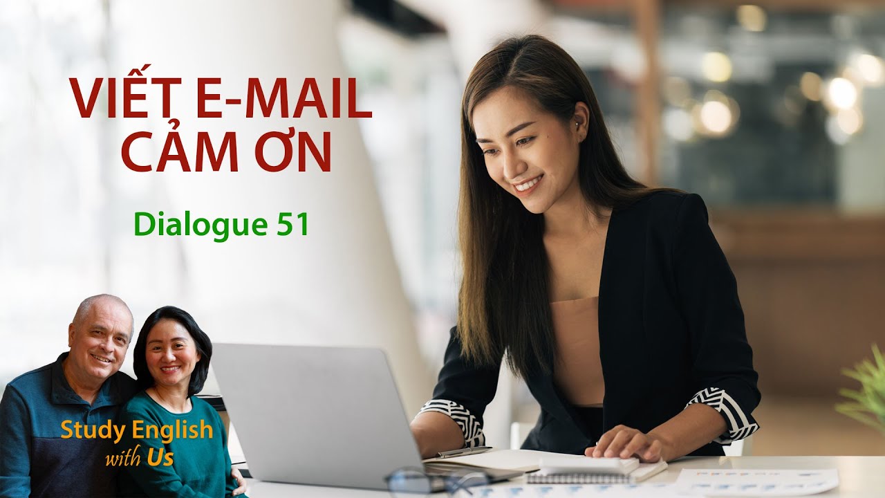 DAY 51: Study English: VIẾT E-MAIL CẢM ƠN - YouTube