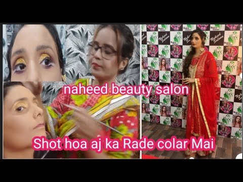 Aj Ka shot kesa raha mara | Naheed beauty salon #radecolarmakup - YouTube