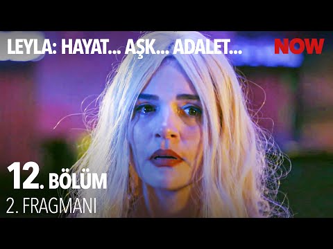Leyla: Hayat…Aşk…Adalet... 12. Bölüm 2. Fragmanı
