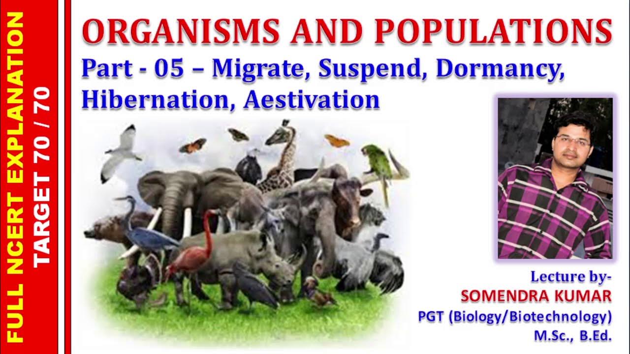 Organisms and Populations | Part 05 | Hibernation, Aestivation, Migrate ...