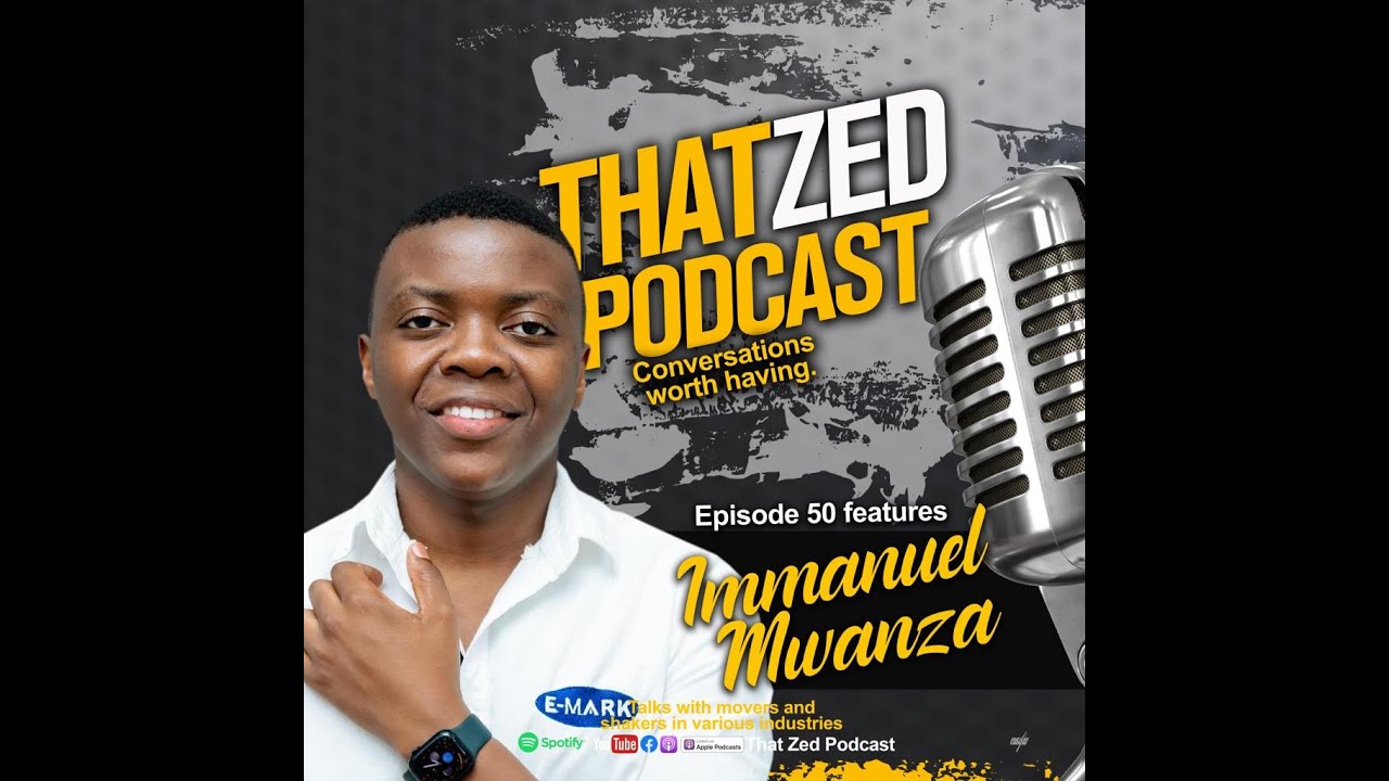 |That Zed Podcast Ep50 Emmanuel E-Mark| CEO of the E-Mark stores A life ...