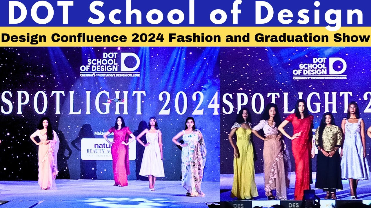 DOT School of Design | Design Confluence -2024 Fashion and Graduation ...