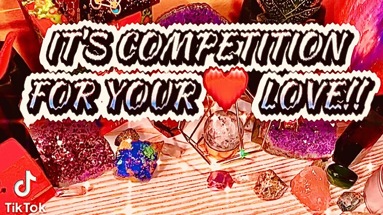 “ITS A COMPETITION FOR UR LOVE” ~ LOVE ️ MESSAGES FOR THE COLLECTIVE ...