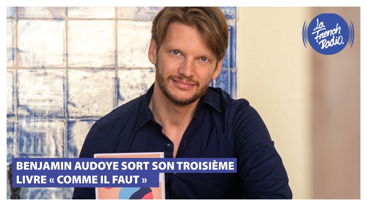 Benjamin Audoye sort son troisième livre « Comme il faut » - YouTube