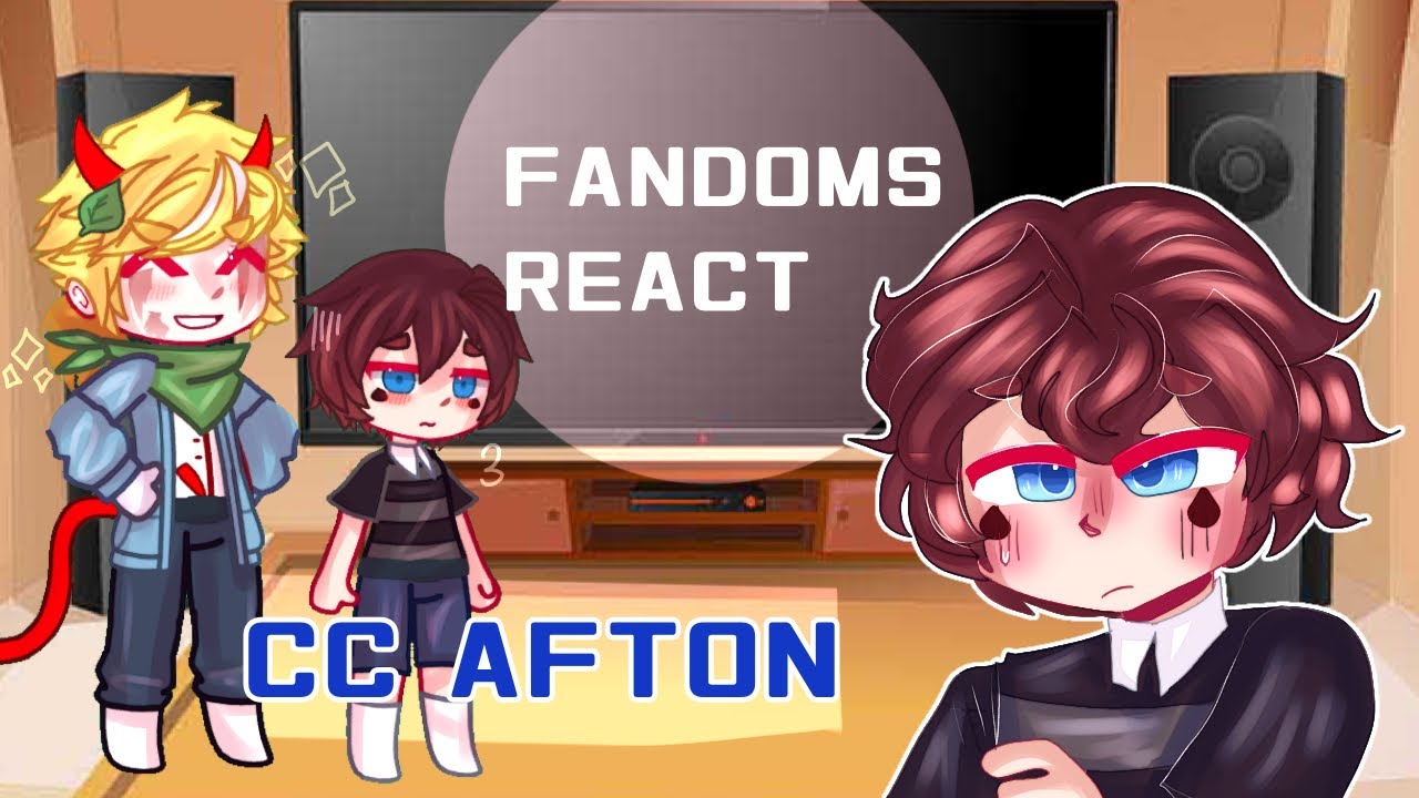 FANDOMS REACT ;; FNAF — CC / EVAN AFTON !! [2/6] 𓄹 - YouTube