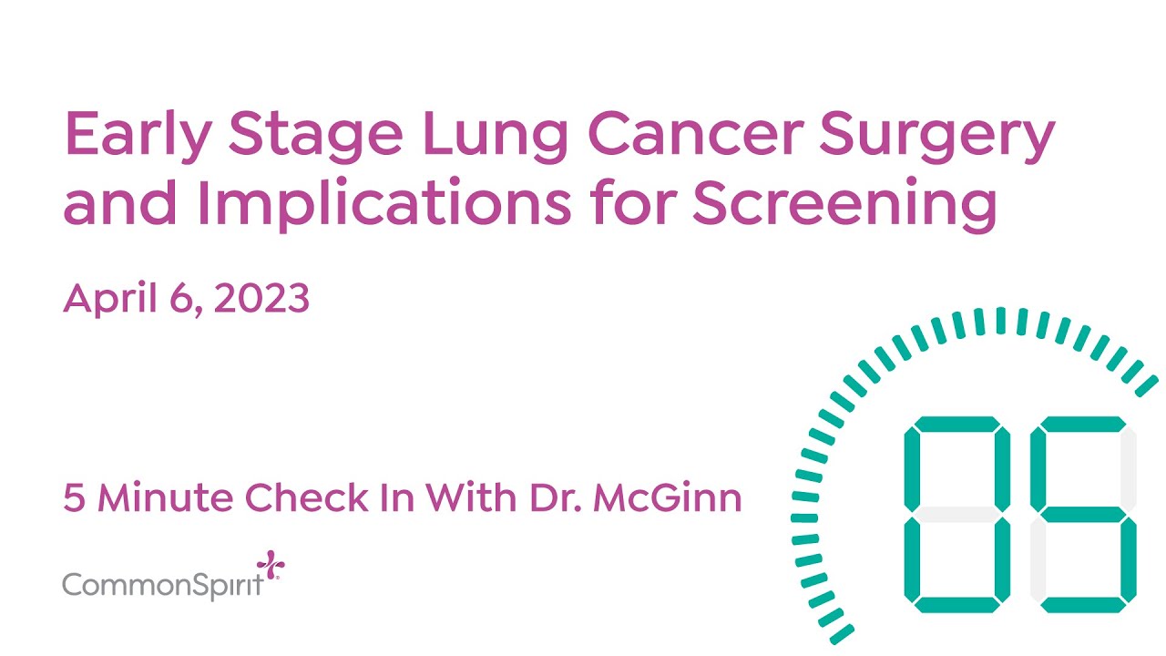 5-Min Check In: Early Stage Lung Cancer: Challenging Old Standards and ...