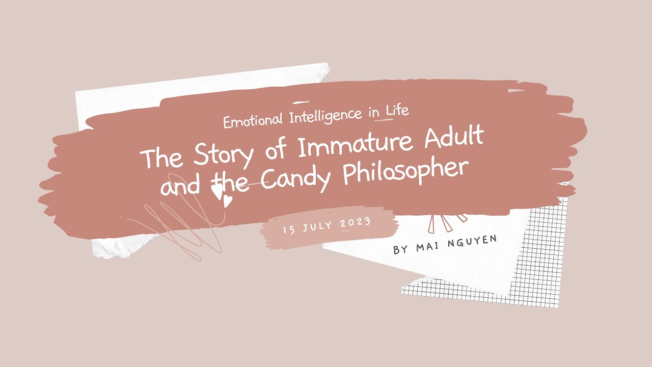 #9. The Story of Immature Adult and the Candy Philosopher - YouTube
